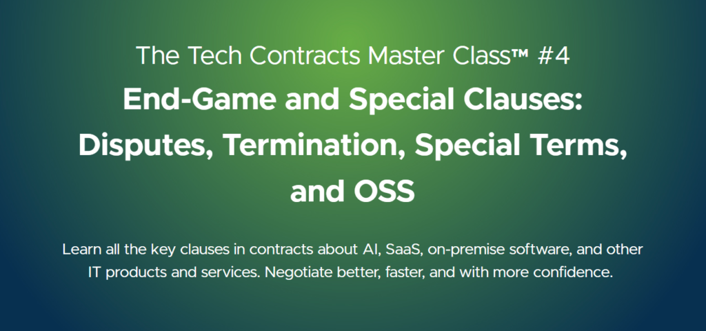 The 4th Tech Contracts Master Class: End-Game and Special Clauses ...