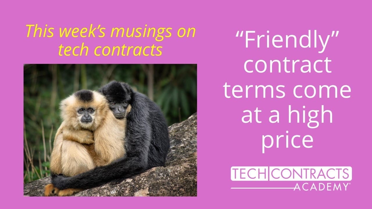 "Friendly" contract terms come at a high price - Tech Contracts